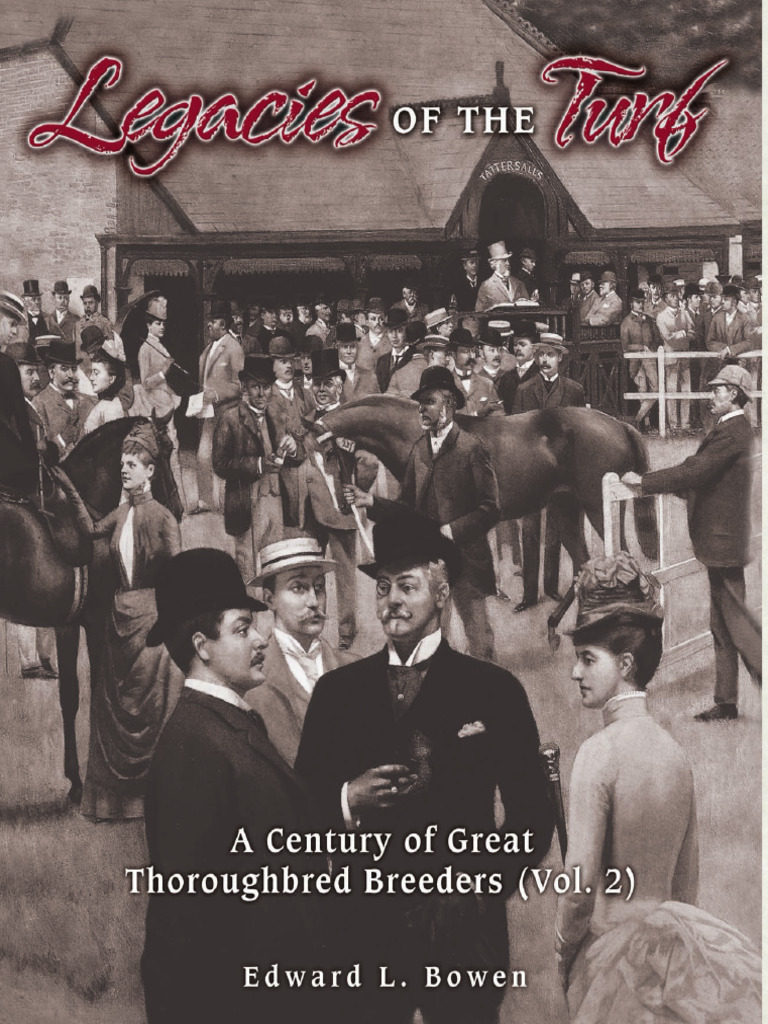 Legacies of the Turf, Volume 2 by Edward L. Bowen (Ebook) - Read free ...