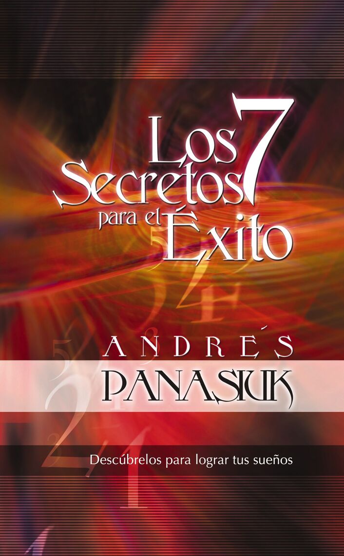 Lea Los 7 Secretos Para El éxito De Andrés Panasiuk En Línea Libros