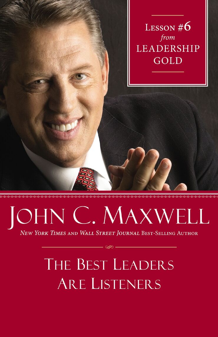 The Best Leaders Are Listeners by John C. Maxwell (Ebook) - Read free ...
