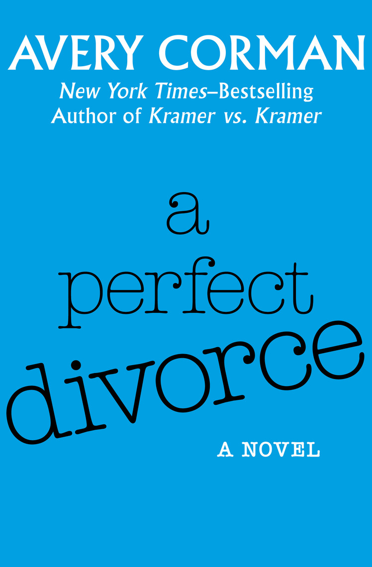 A Perfect Divorce by Avery Corman (Ebook) - Read free for 30 days