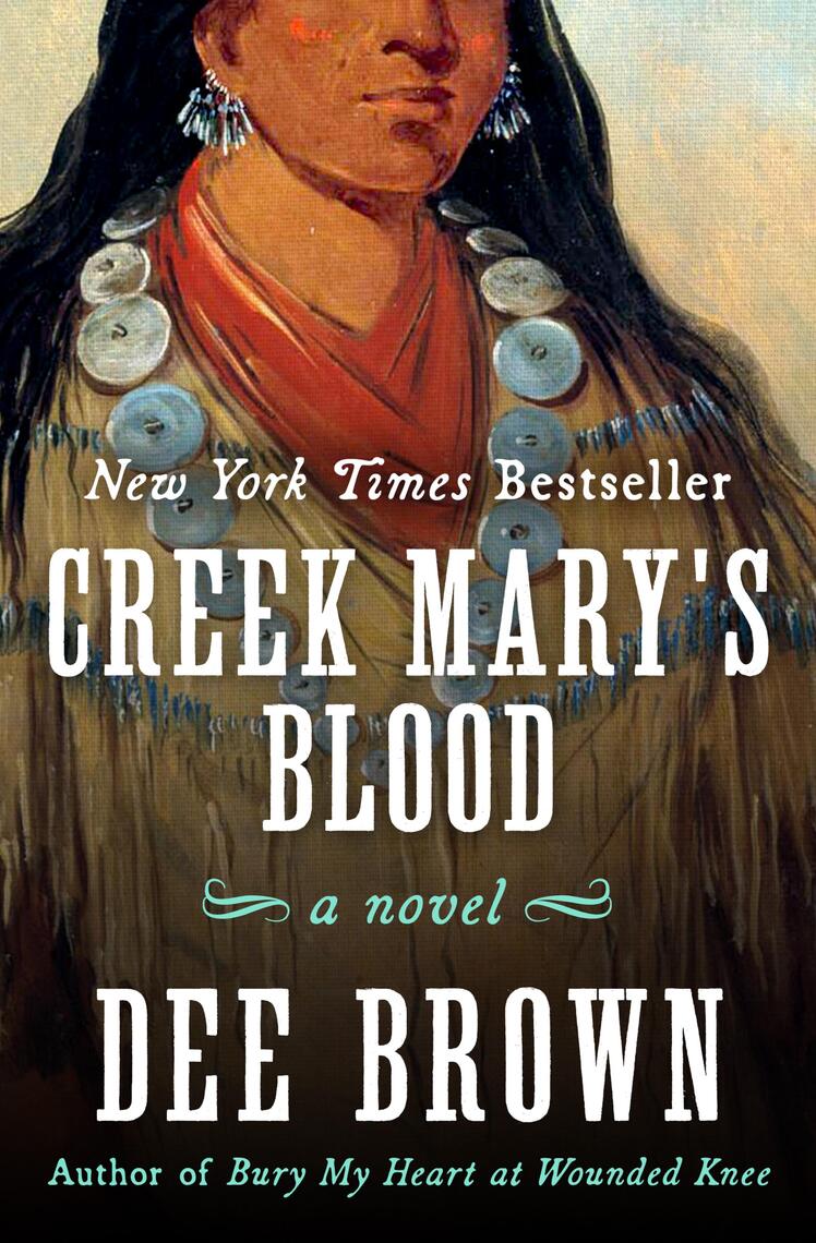 Creek Mary's Blood by Dee Brown (Ebook) - Read free for 30 days