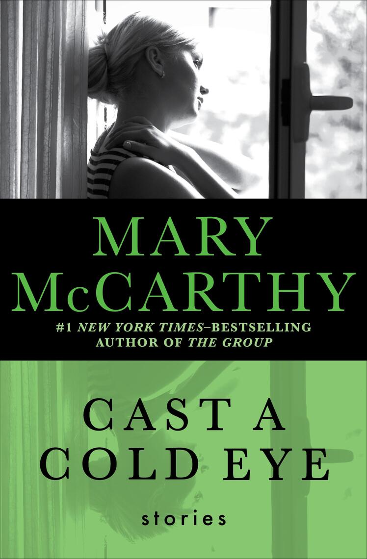 Cast a Cold Eye by Mary McCarthy (Ebook) - Read free for 30 days