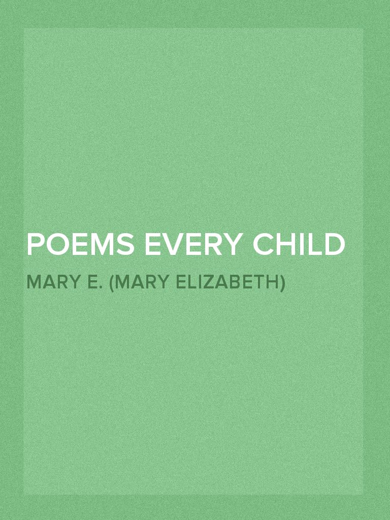 Poems Every Child Should Know The What-Every-Child-Should-Know-Library ...