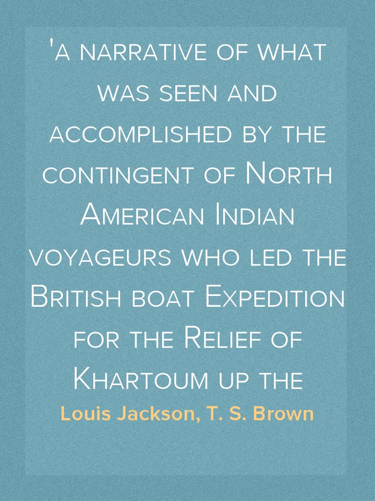 Our Caughnawagas in Egypt a narrative of what was seen and accomplished ...