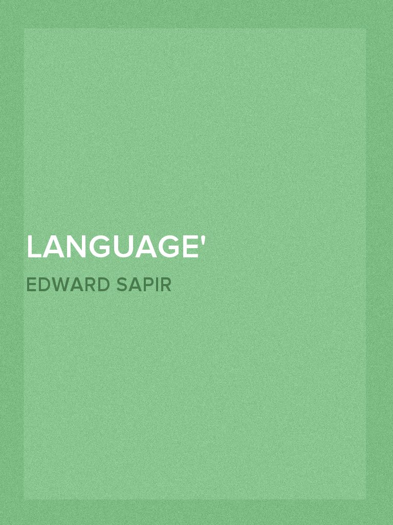 Language An Introduction to the Study of Speech by Edward Sapir (Ebook ...