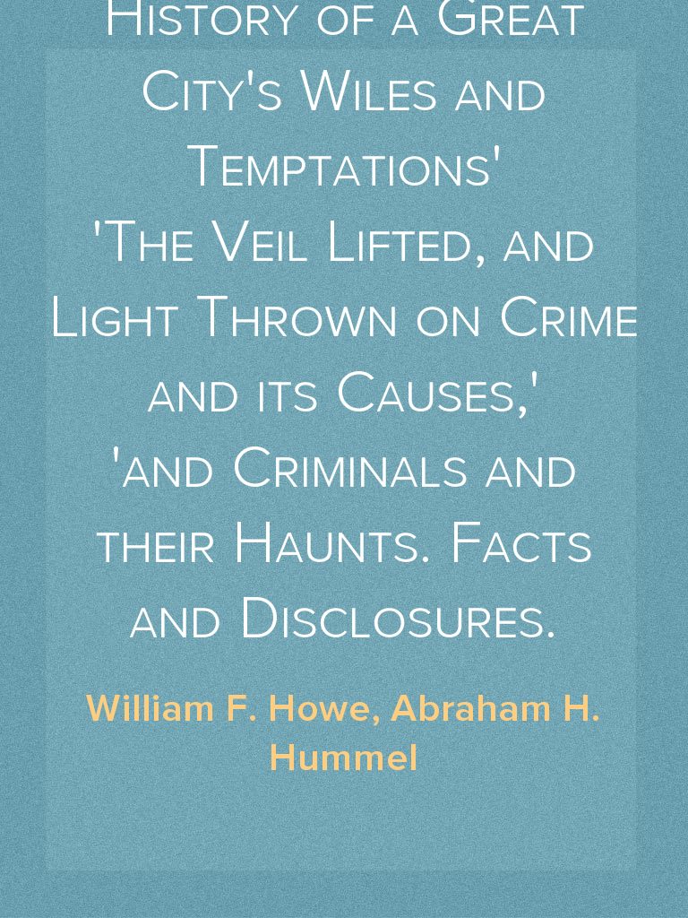 Danger! A True History of a Great City's Wiles and Temptations The Veil ...