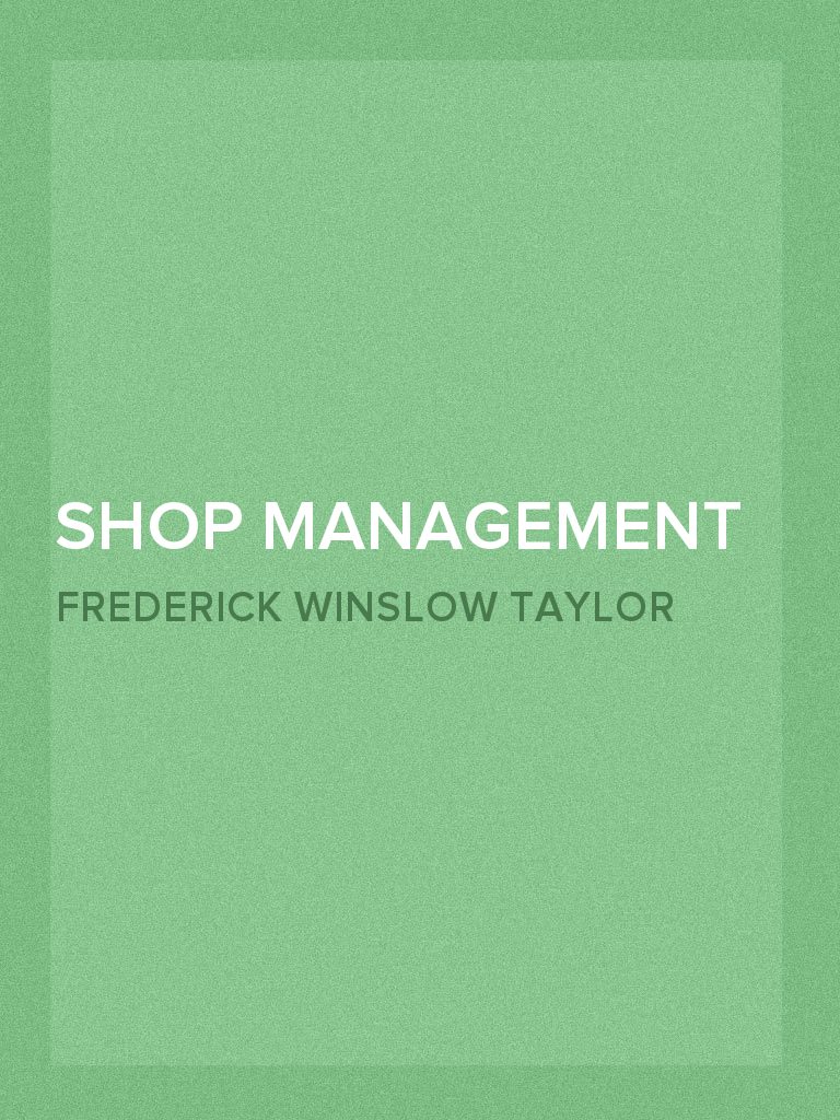 Shop Management by Frederick Winslow Taylor - Ebook | Everand