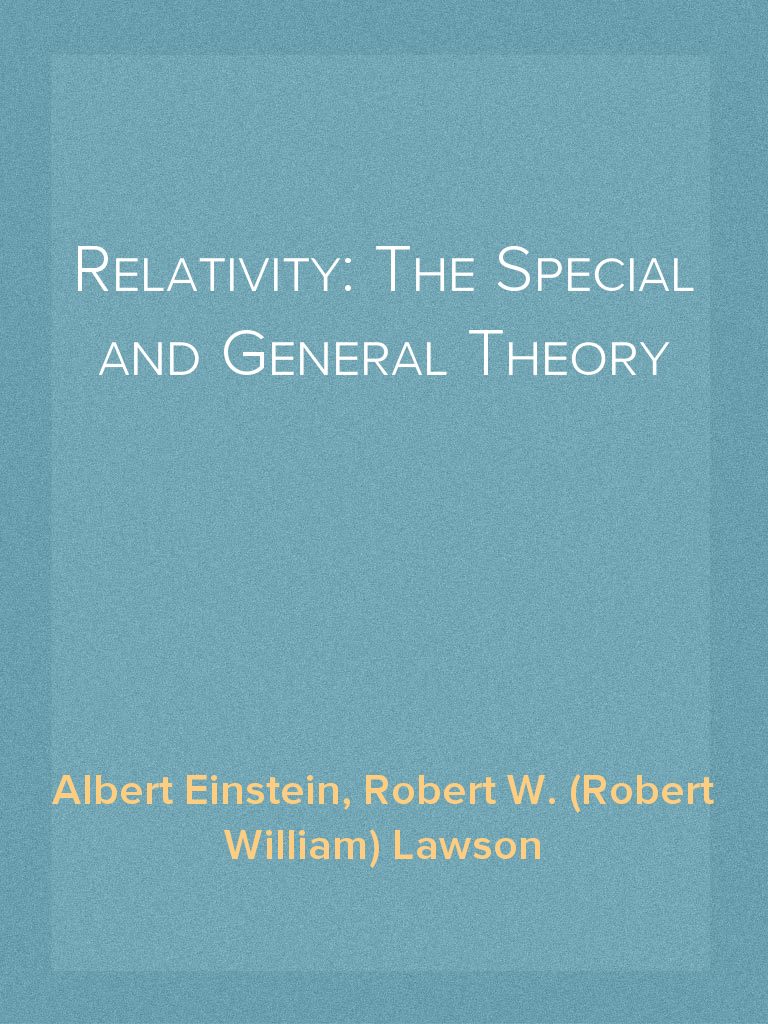 Relativity: The Special and General Theory by Robert W. (Robert William ...