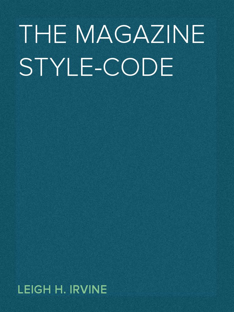 The Magazine Style-Code by Leigh H. Irvine - Ebook | Everand
