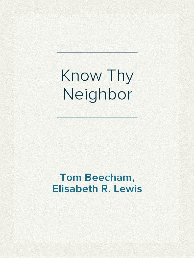 Know Thy Neighbor by Tom Beecham, Elisabeth R. Lewis (Ebook) - Read ...