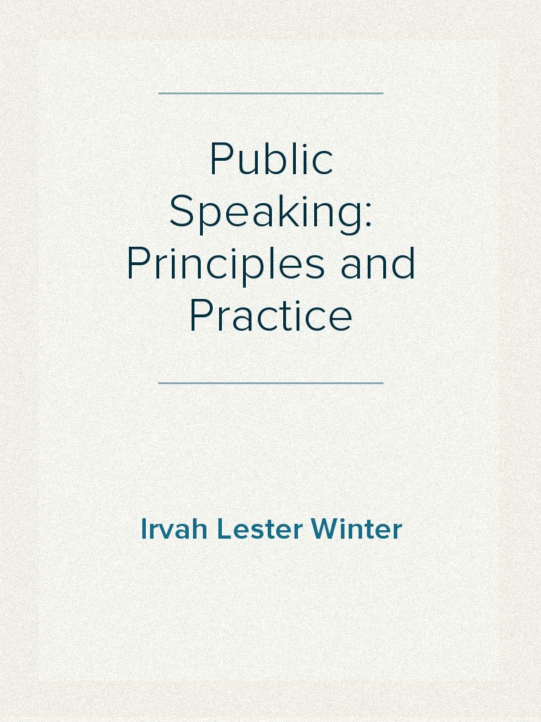 Public Speaking: Principles and Practice by Irvah Lester Winter (Ebook ...