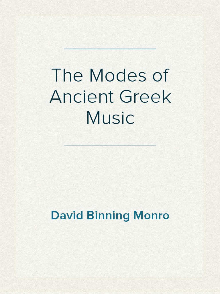 The Modes of Ancient Greek Music by David Binning Monro - Ebook | Everand