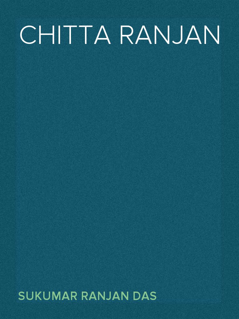 Chitta Ranjan by Sukumar Ranjan Das (Ebook) - Read free for 30 days