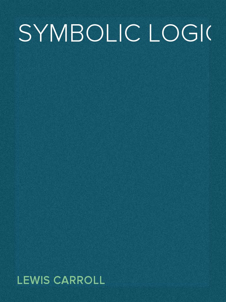 Symbolic Logic by Lewis Carroll - Ebook | Everand