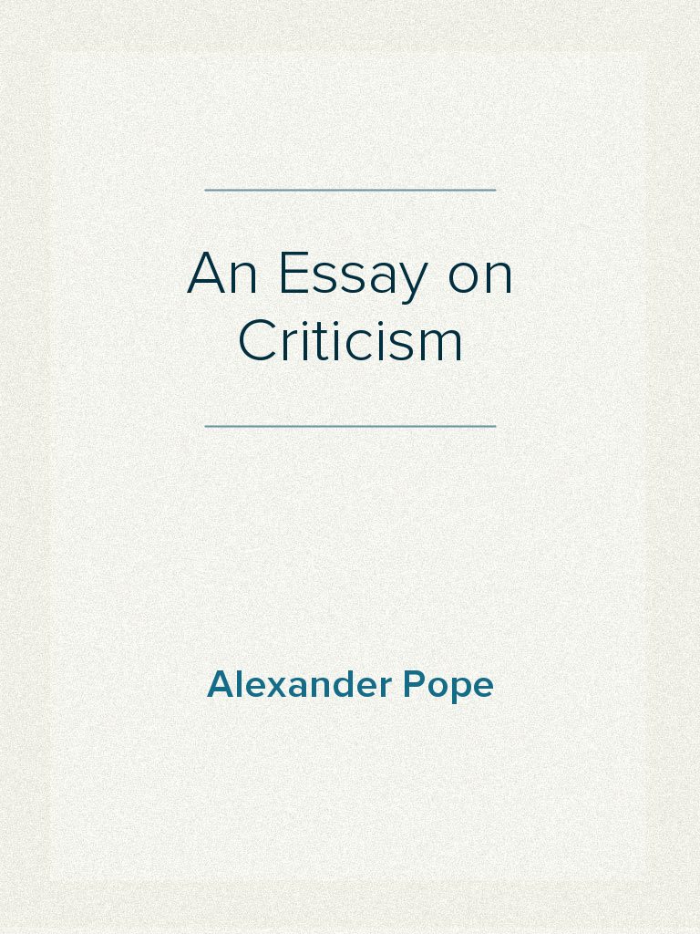 An Essay on Criticism by Alexander Pope (Ebook) - Read free for 30 days