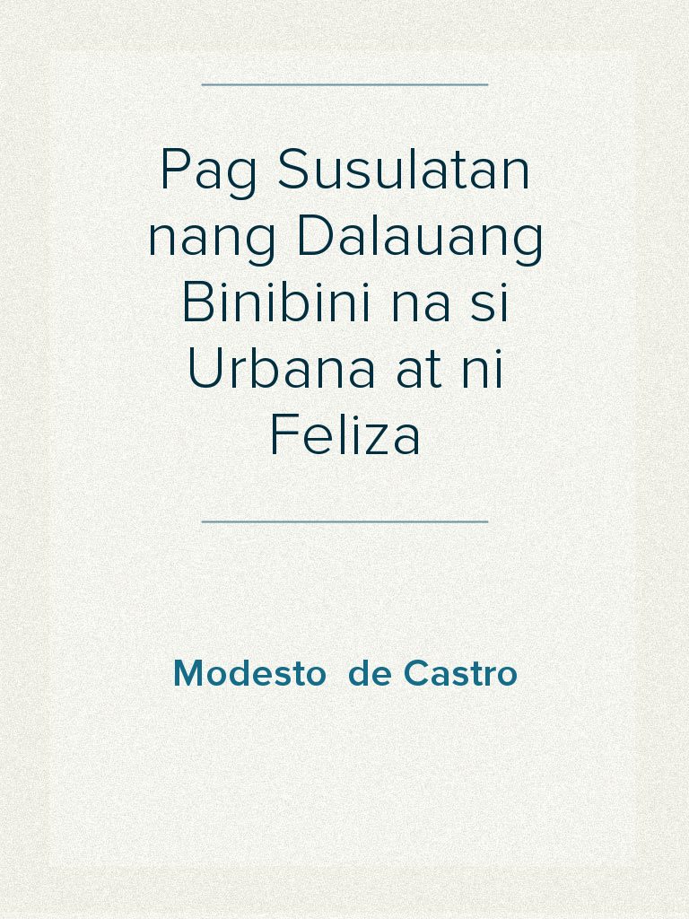 Pag Susulatan nang Dalauang Binibini na si Urbana at ni Feliza by ...