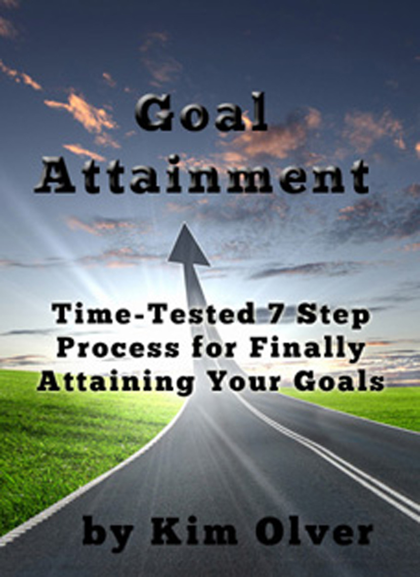 Goal Attainment-Time Tested 7 Step Process for Finally Attaining Your ...
