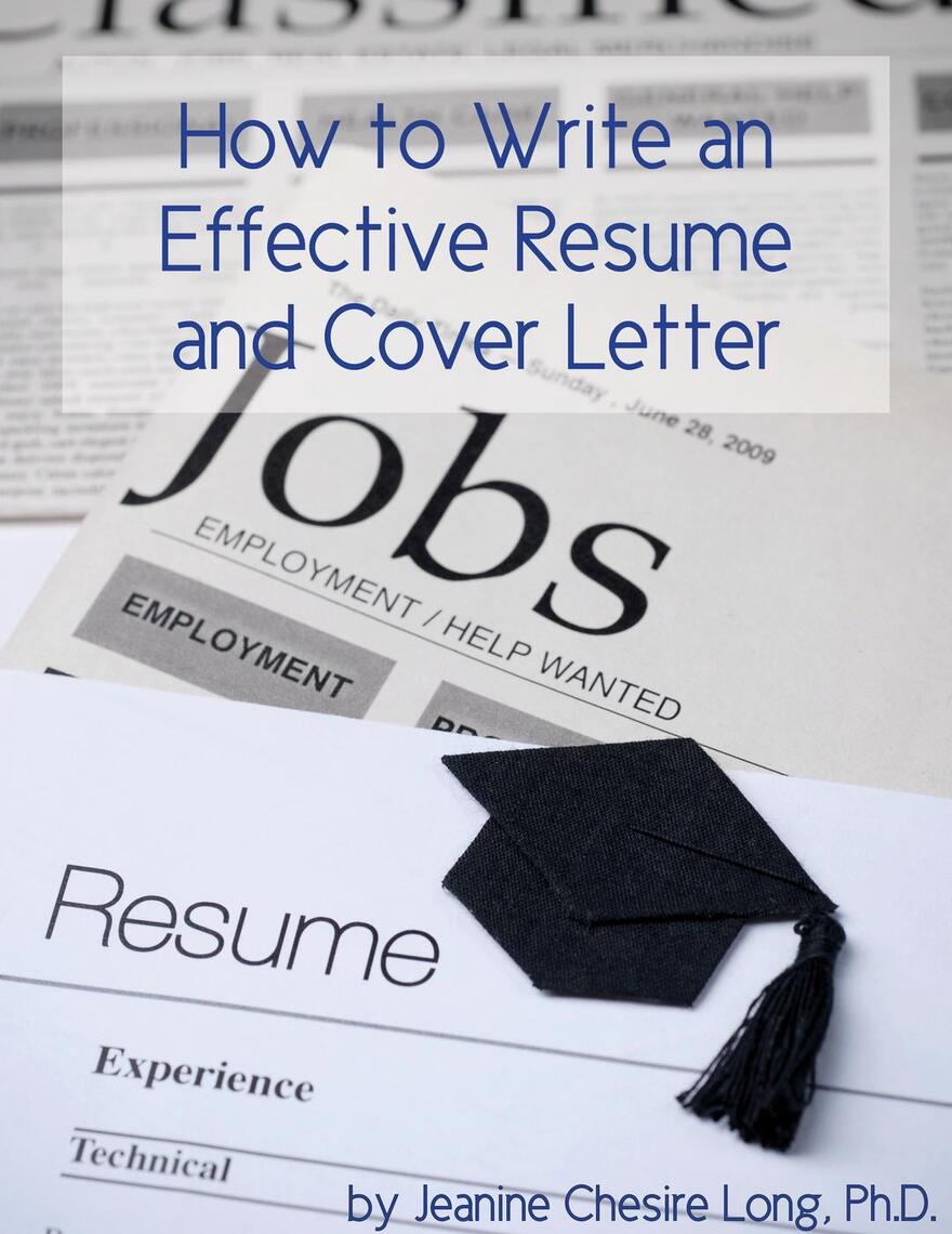 How to Write an Effective Resume and Cover Letter by Jeanine Long ...