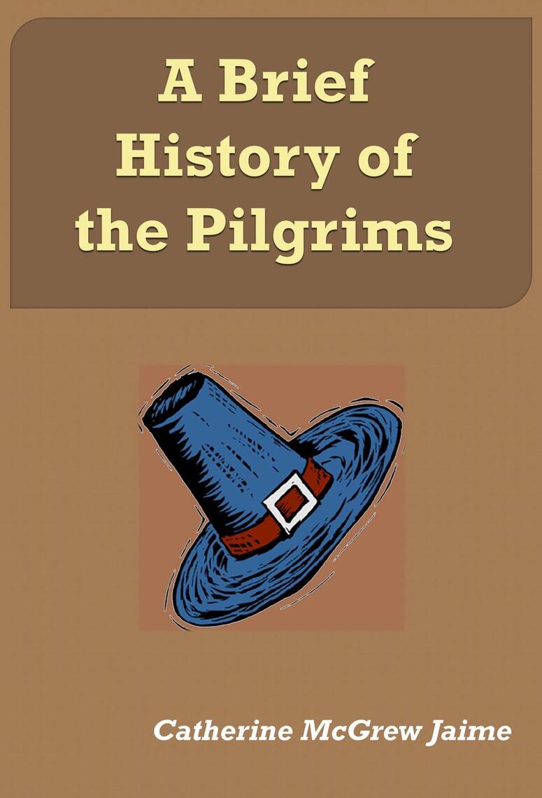 A Brief History of the Pilgrims by Catherine McGrew Jaime (Ebook ...
