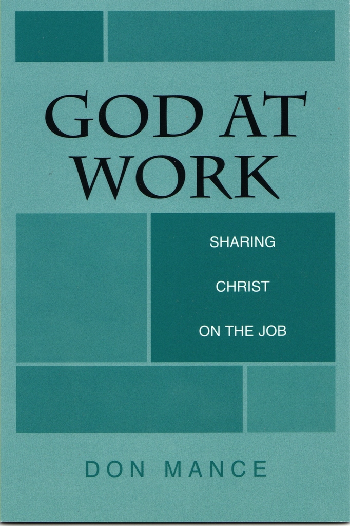 God at Work: Sharing Christ on the Job by Don Mance (Ebook) - Read free ...