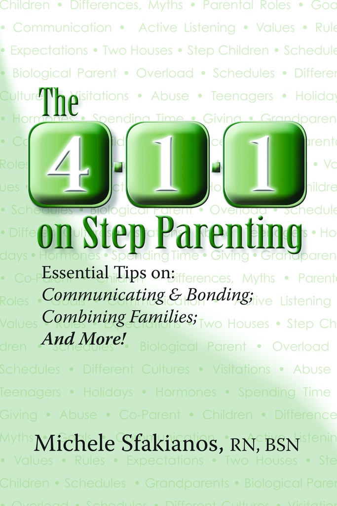 The 4-1-1 on Step Parenting: Essential Tips on: Communicating & Bonding ...