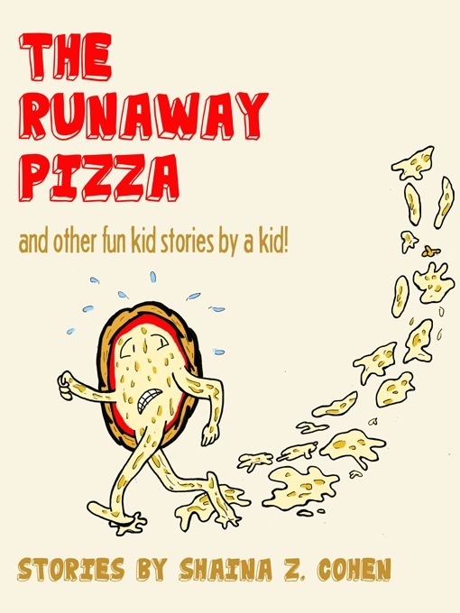 The Runaway Pizza (Digital Edition) by Shaina Cohen - Ebook | Everand