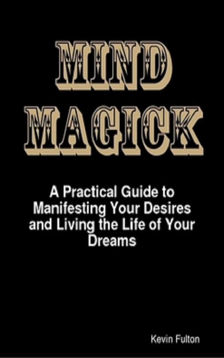 Mind Magick by Kevin Fulton (Ebook) - Read free for 30 days