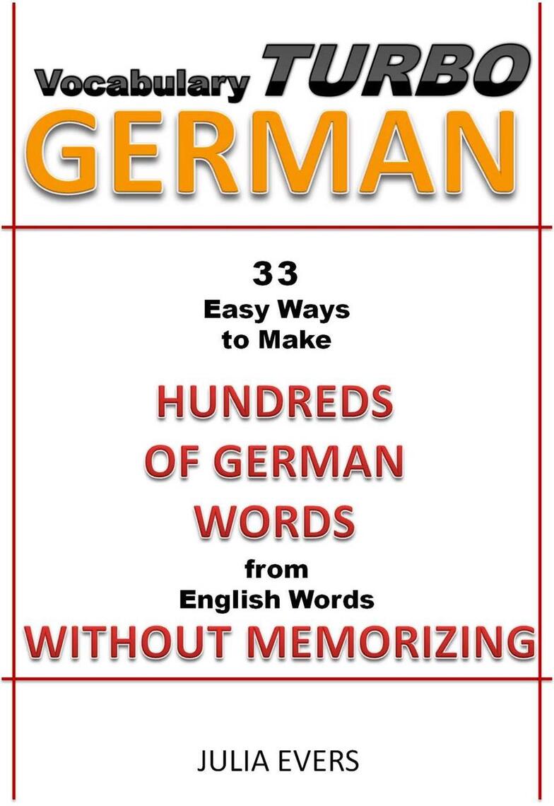 Vocabulary Turbo German 33 Easy Ways to Make Hundreds of German Words ...