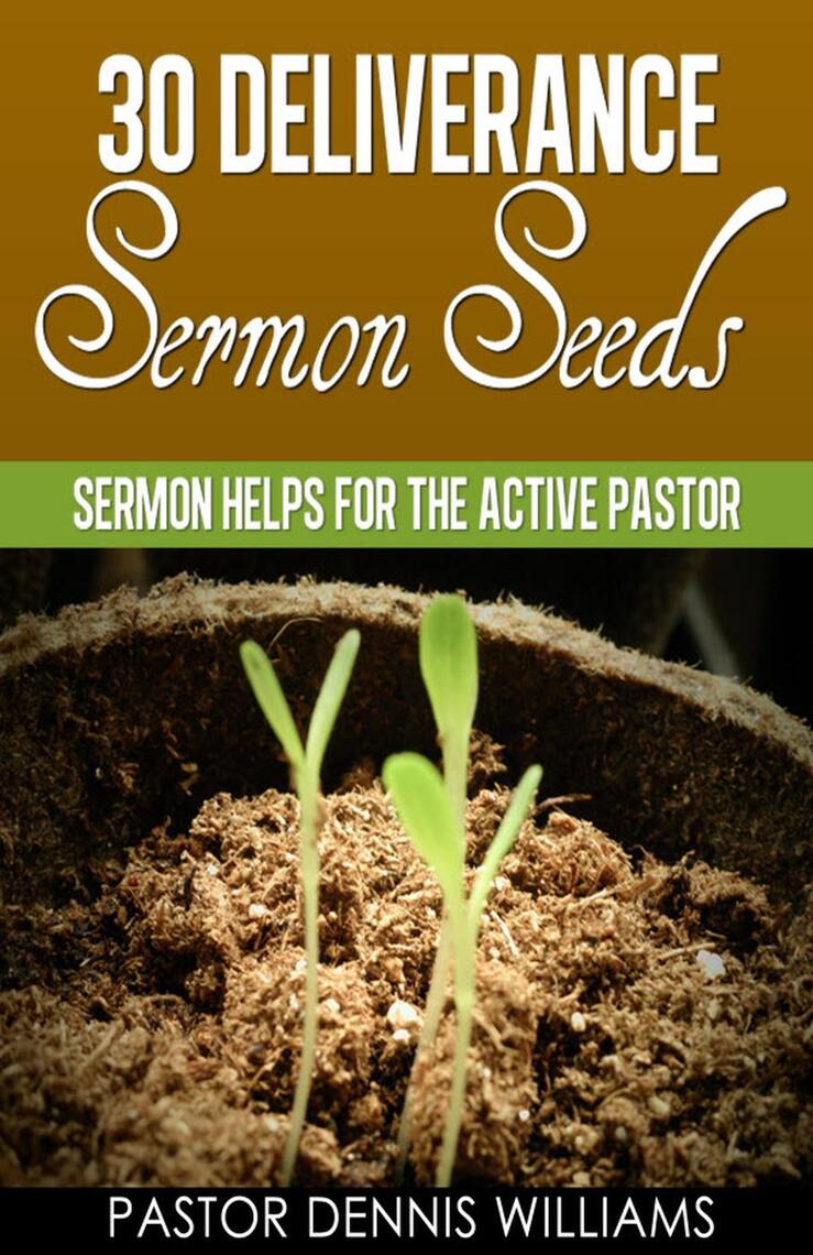30 Deliverance Sermon Seeds -Sermon Helps for the Active Pastor by ...