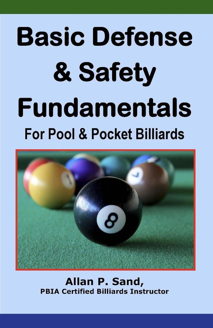 Basic Defense & Safety Fundamentals for Pool & Pocket Billiards by Allan P. Sand (Ebook) - Read ...