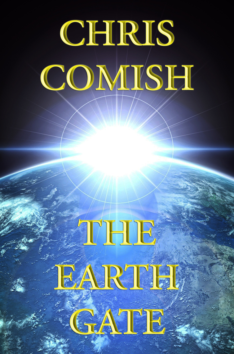 The Earth Gate by Chris Comish - Ebook | Everand