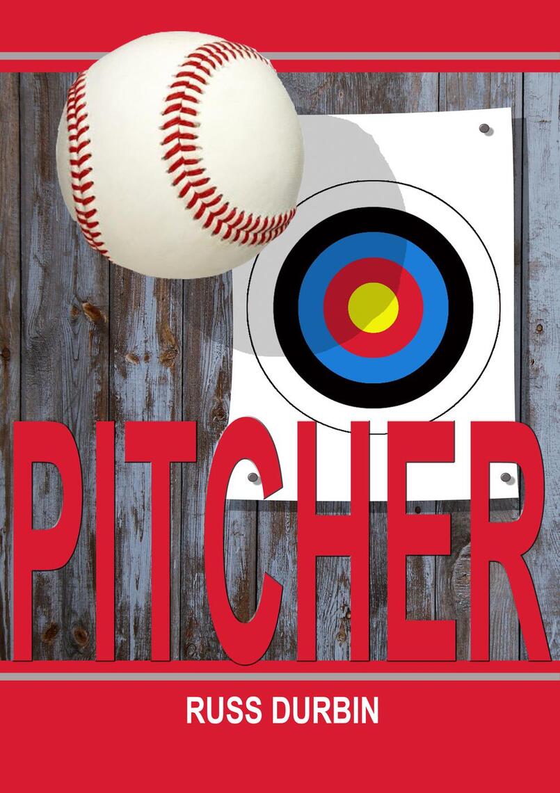 Pitcher by Russ Durbin (Ebook) - Read free for 30 days