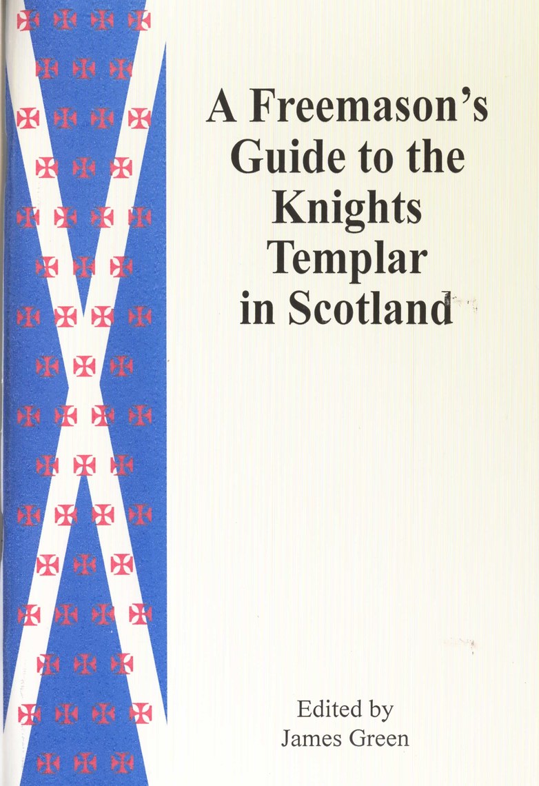 A Freemason's Guide to the Knights Templar in Scotland by James (Ebook ...