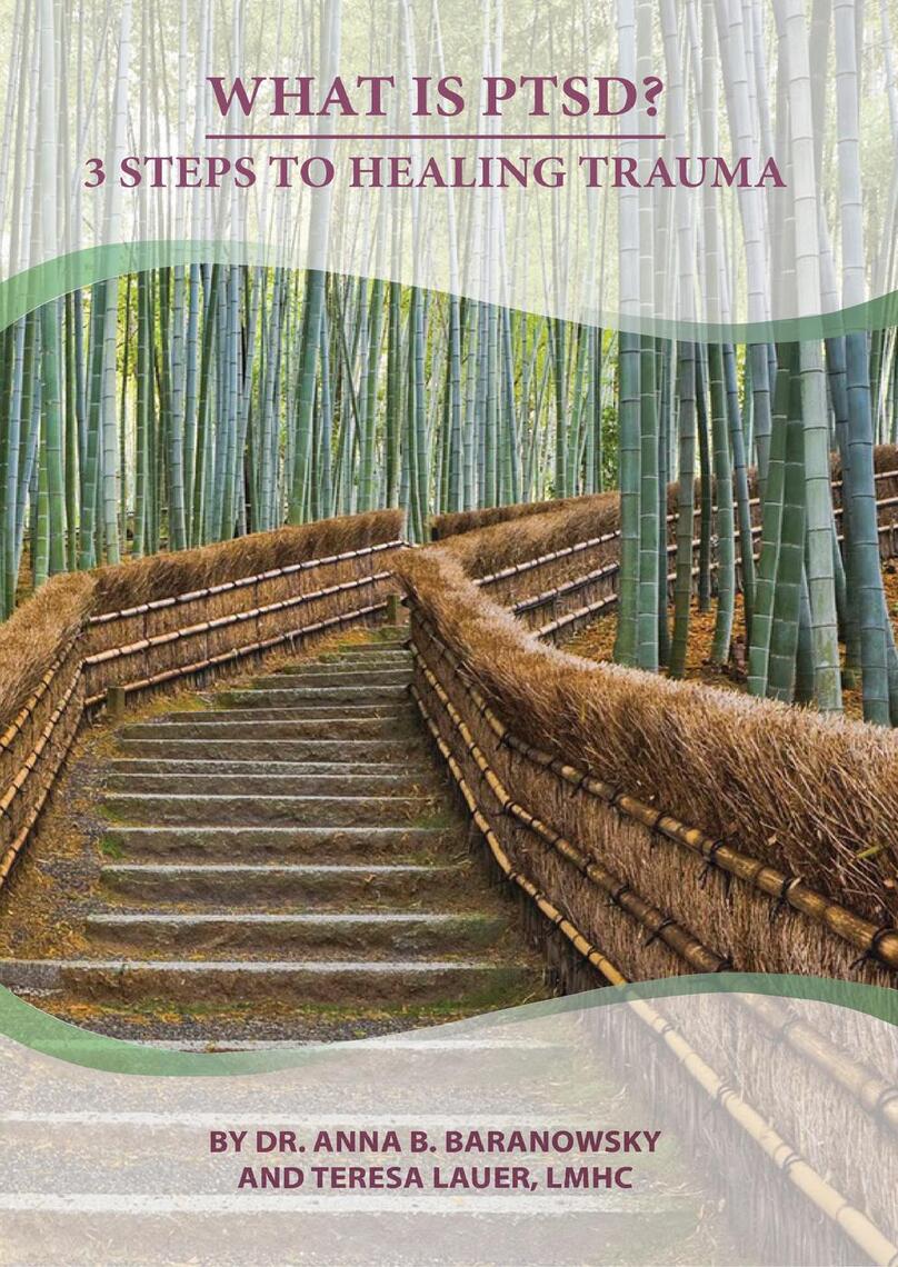 What Is PTSD?: 3 Steps to Healing Trauma by Dr. Anna Baranowsky (Ebook) - Read free for 30 days