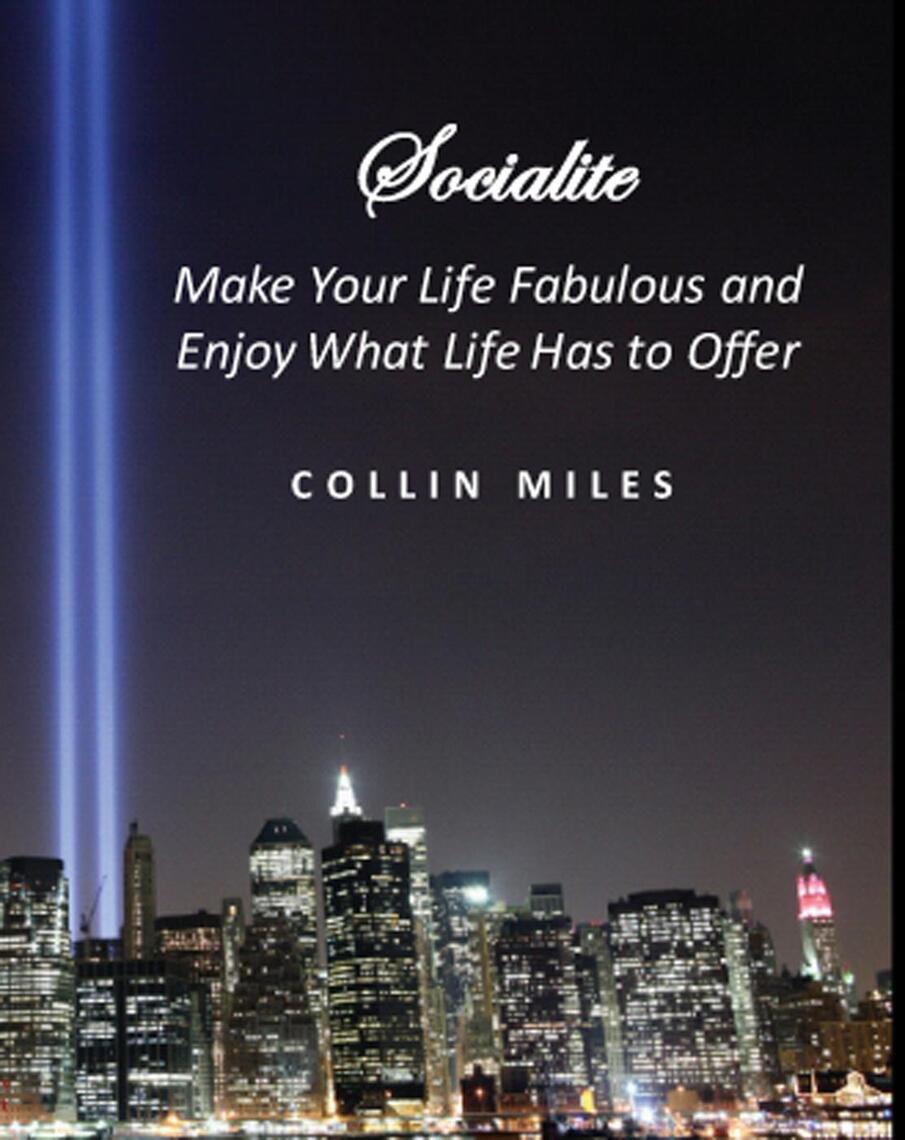 Socialite - Make Your Life Fabulous and Enjoy What Life Has to Offer by ...