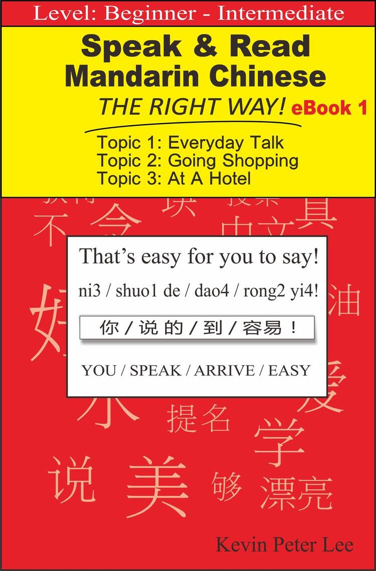 Speak & Read Mandarin Chinese The Right Way! eBook 1 by Kevin Peter Lee ...