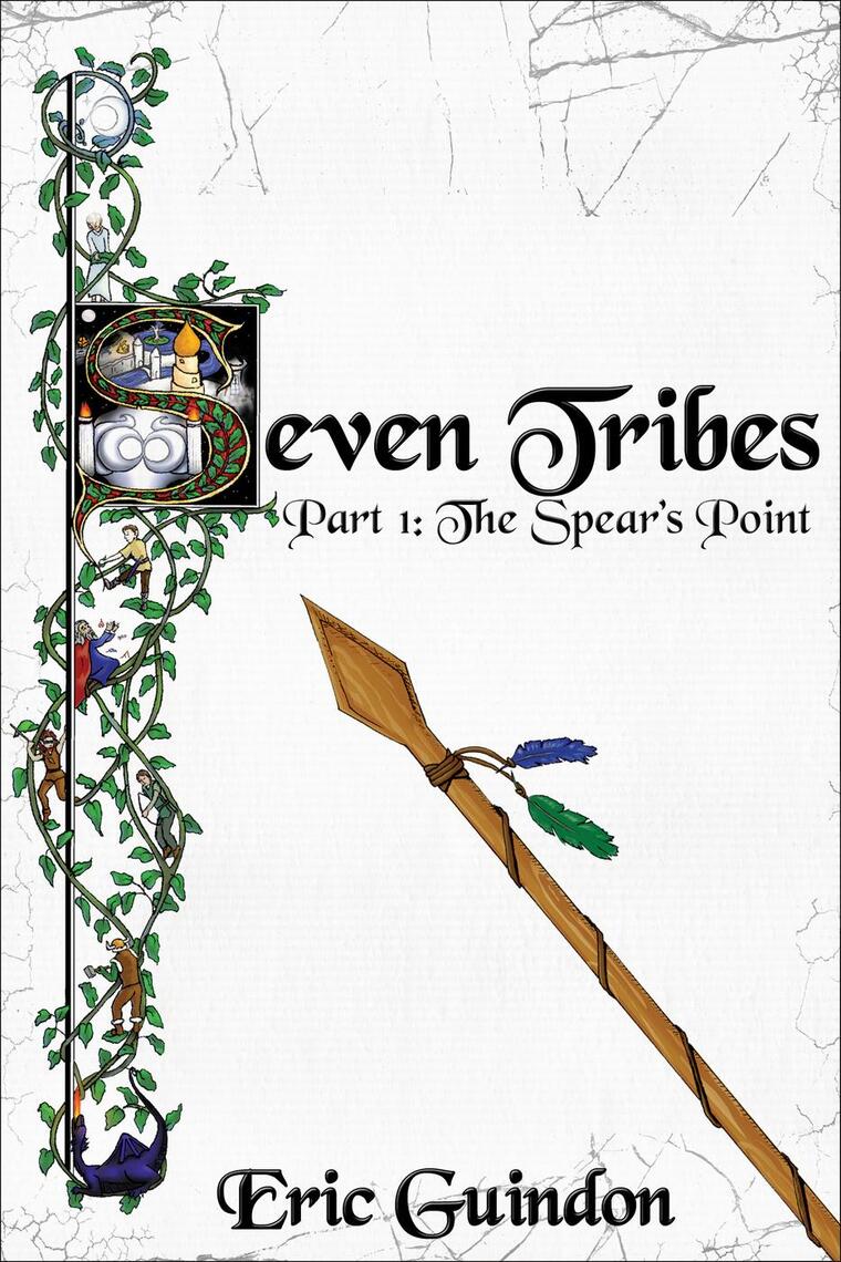 Seven Tribes Part 1: The Spear's Point by Eric Guindon (Ebook) - Read ...