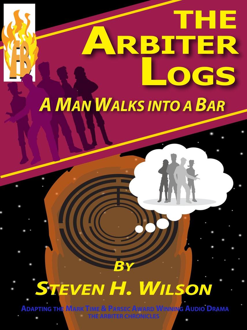 The Arbiter Logs: A Man Walks Into a Bar by Steven H Wilson (Ebook ...