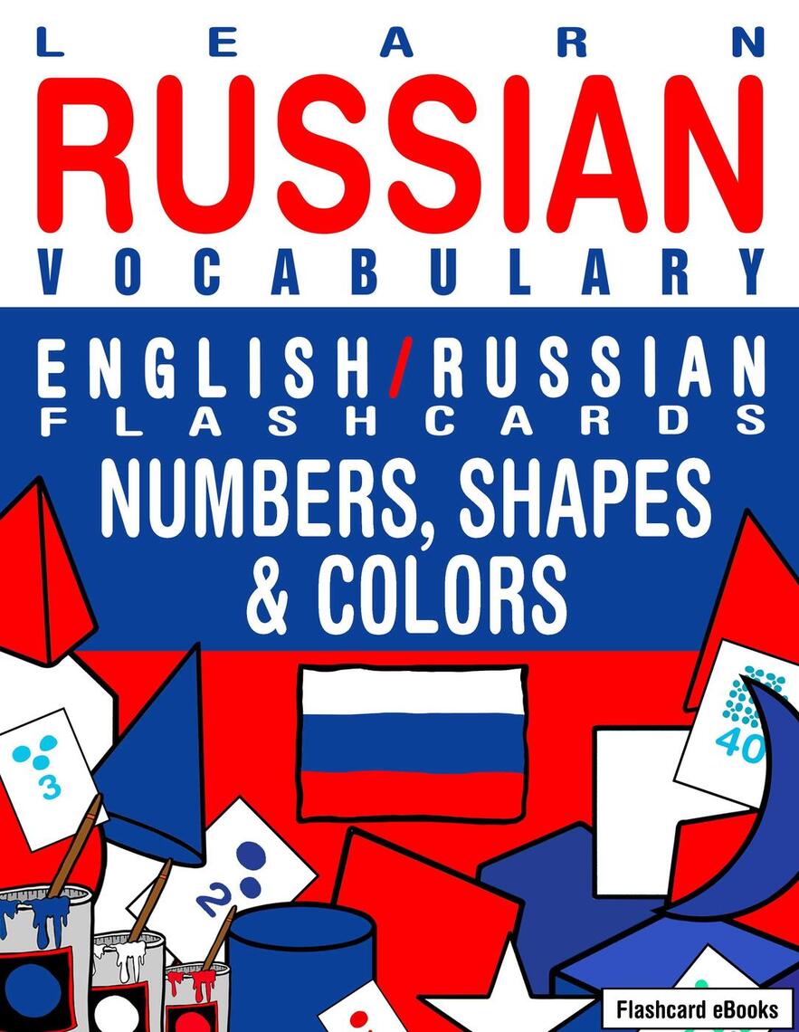 Learn Russian Vocabulary: English/Russian Flashcards - Numbers, Shapes ...