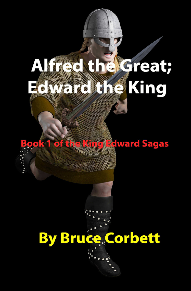 Alfred the Great; Edward the King by Bruce Corbett (Ebook) - Read free ...