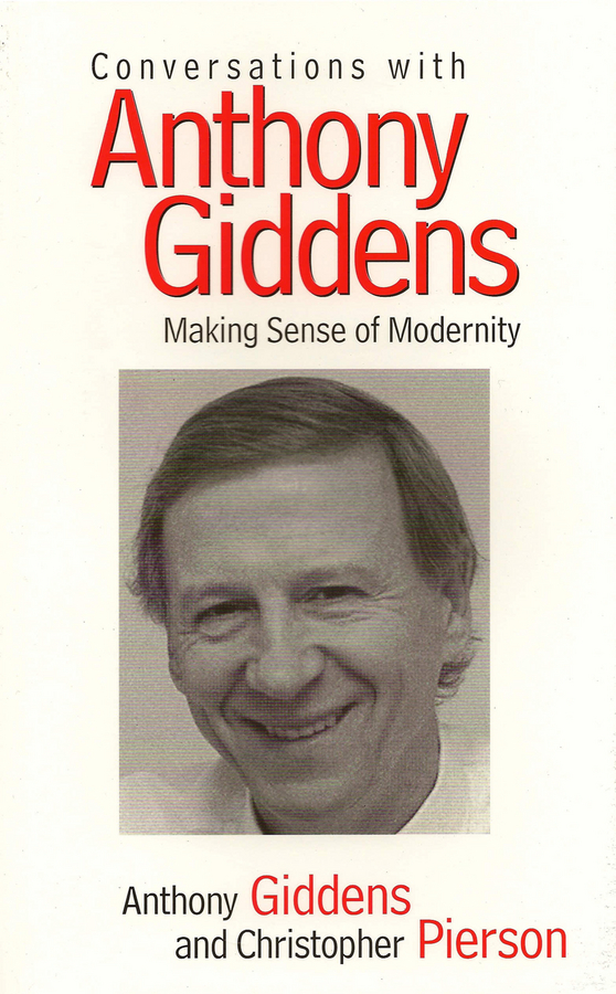 Conversations with Anthony Giddens by Anthony Giddens, Christopher ...