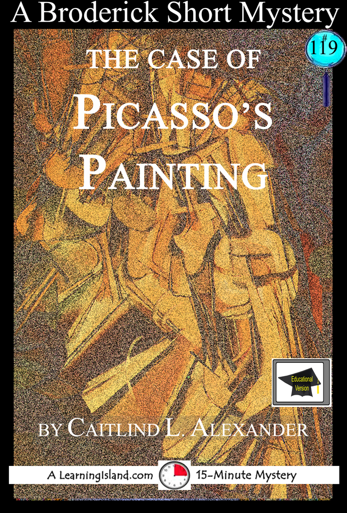The Case of Picasso’s Painting: A 15-Minute Brodericks Mystery ...