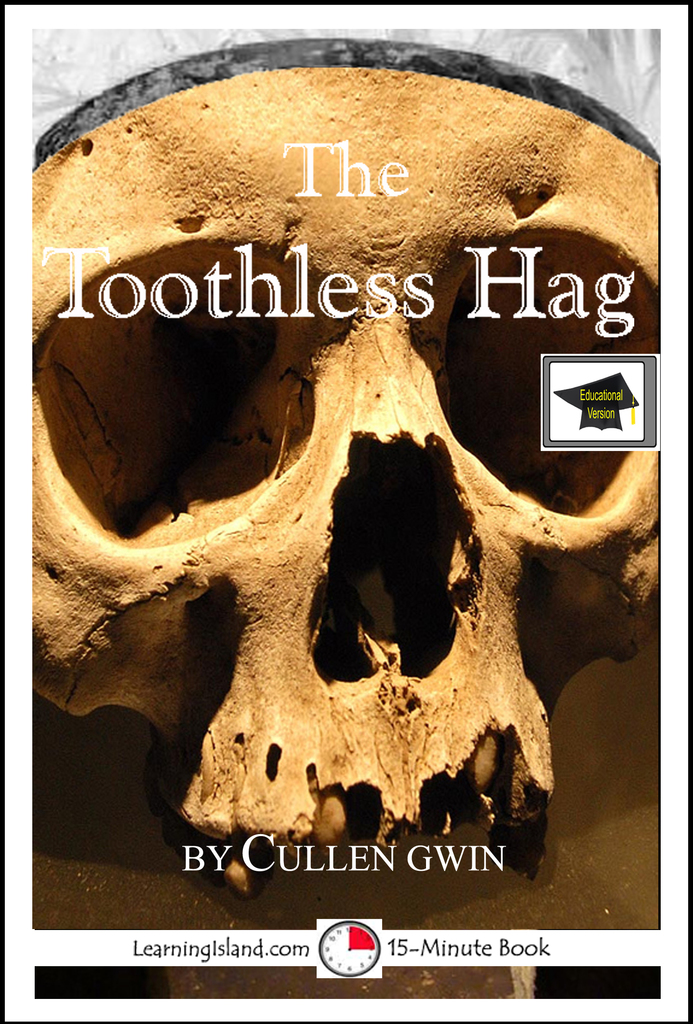 The Toothless Hag: A 15-Minute Ghost Story, Educational Version by ...