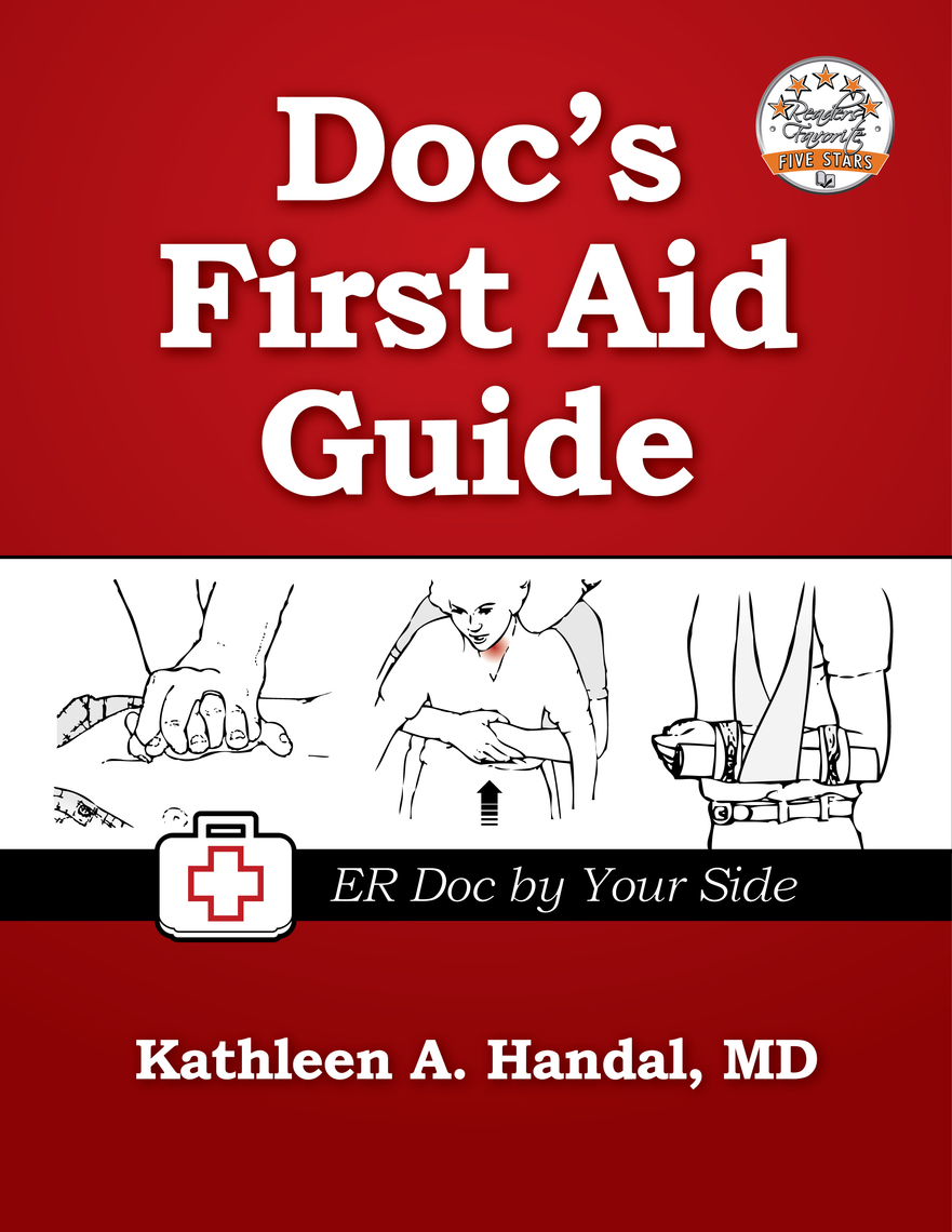 Doc's First Aid Guide by Kathleen A. Handal, MD (Ebook) - Read free for ...