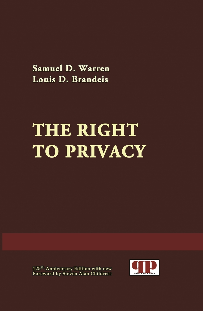 The Right to Privacy by Steven Alan Childress (ed.), Samuel D. Warren ...