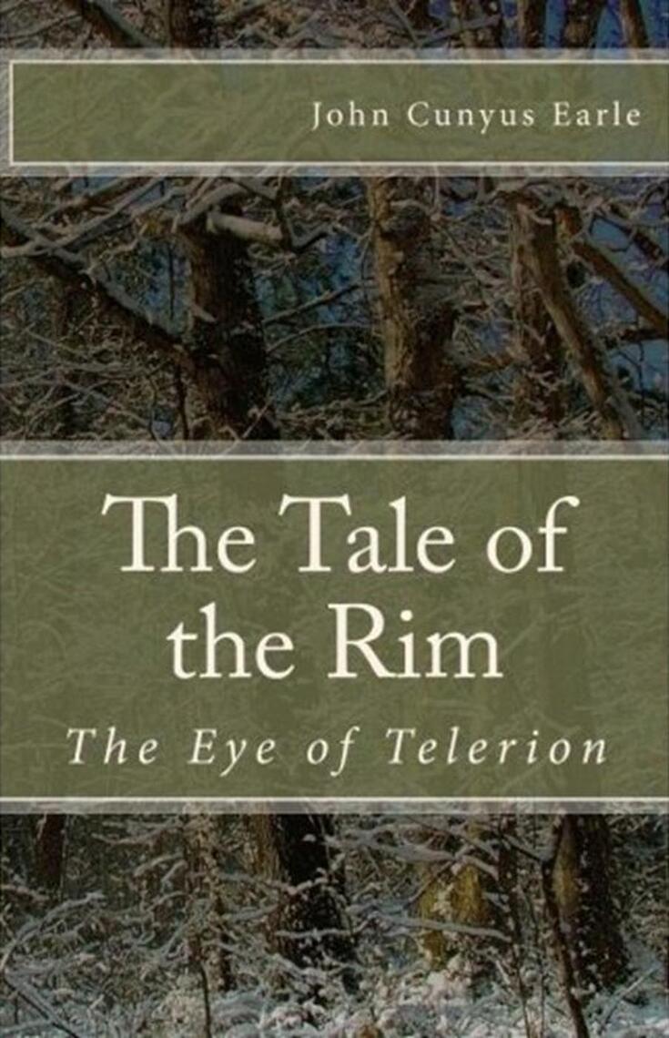 The Tale of the Rim, The Eye of Telerion by john earle - Ebook | Everand