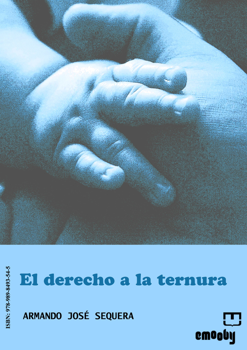 El Derecho A La Ternura by Armando José Sequera - Ebook | Everand