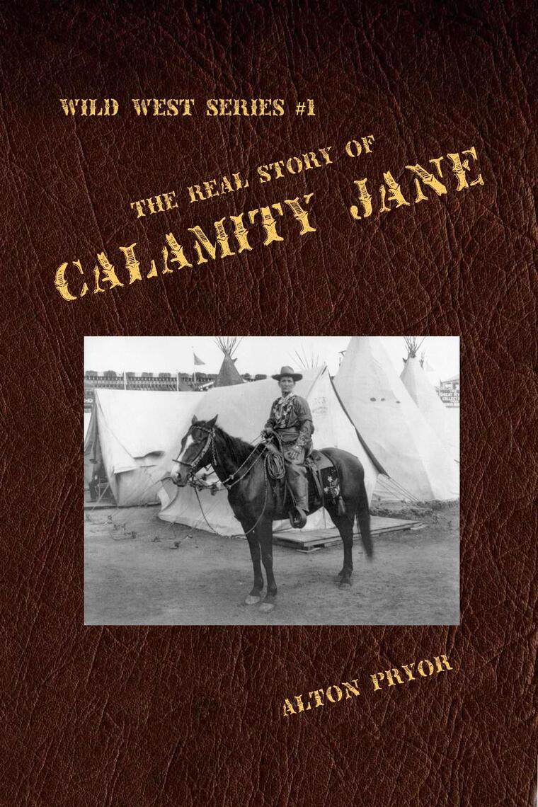 The Real Story of Calamity Jane by Alton Pryor (Ebook) - Read free for ...