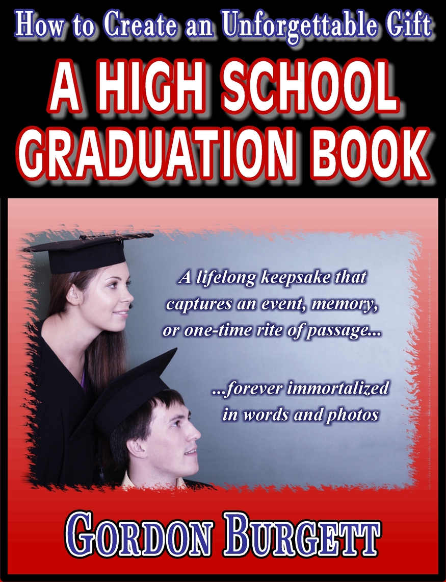 How to Create a High School Graduation Book by Gordon Burgett (Ebook ...