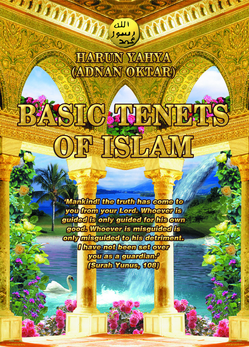 Basic Tenets of Islam by Harun Yahya (Adnan Oktar) (Ebook) - Read free ...